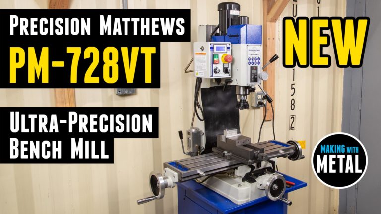 Hands-On: NEW Precision Matthews PM-728VT Precision Bench Mill - Making ...